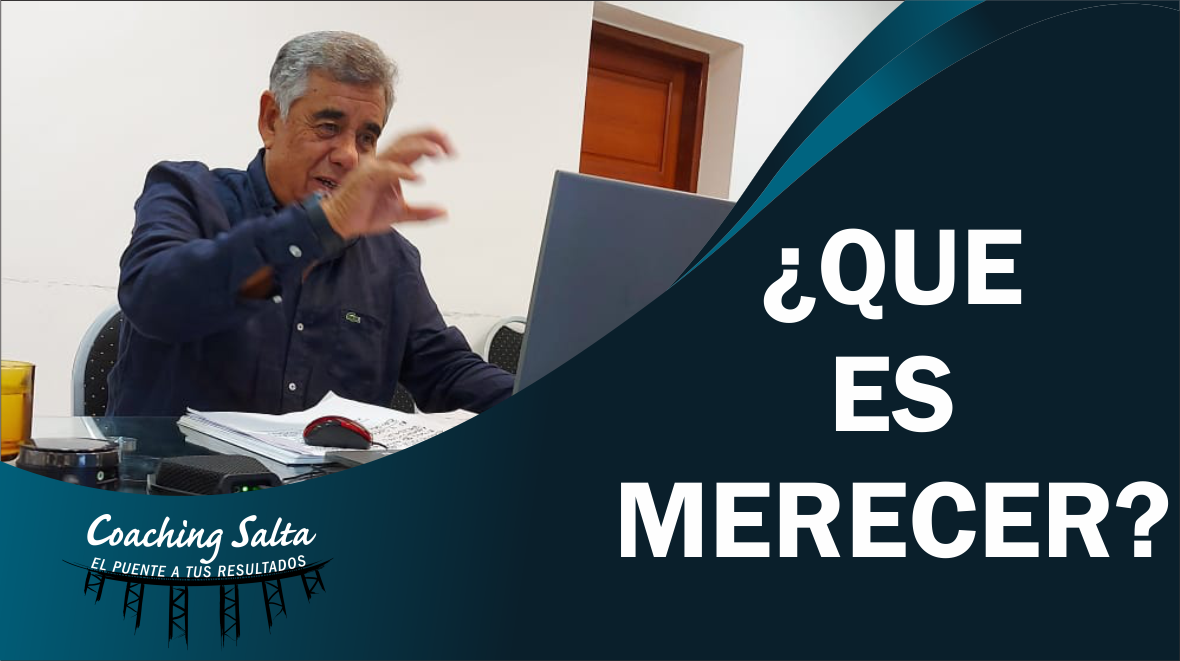 ¿Qué es Merecer? – Coaching Salta